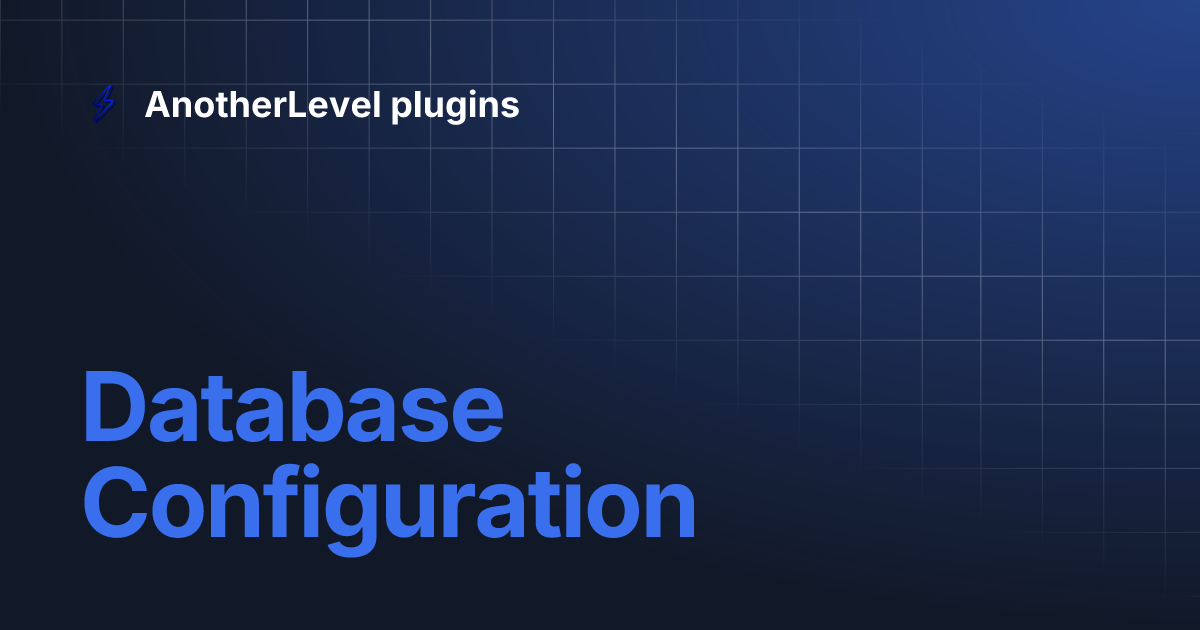 Database Configuration | AnotherLevel plugins